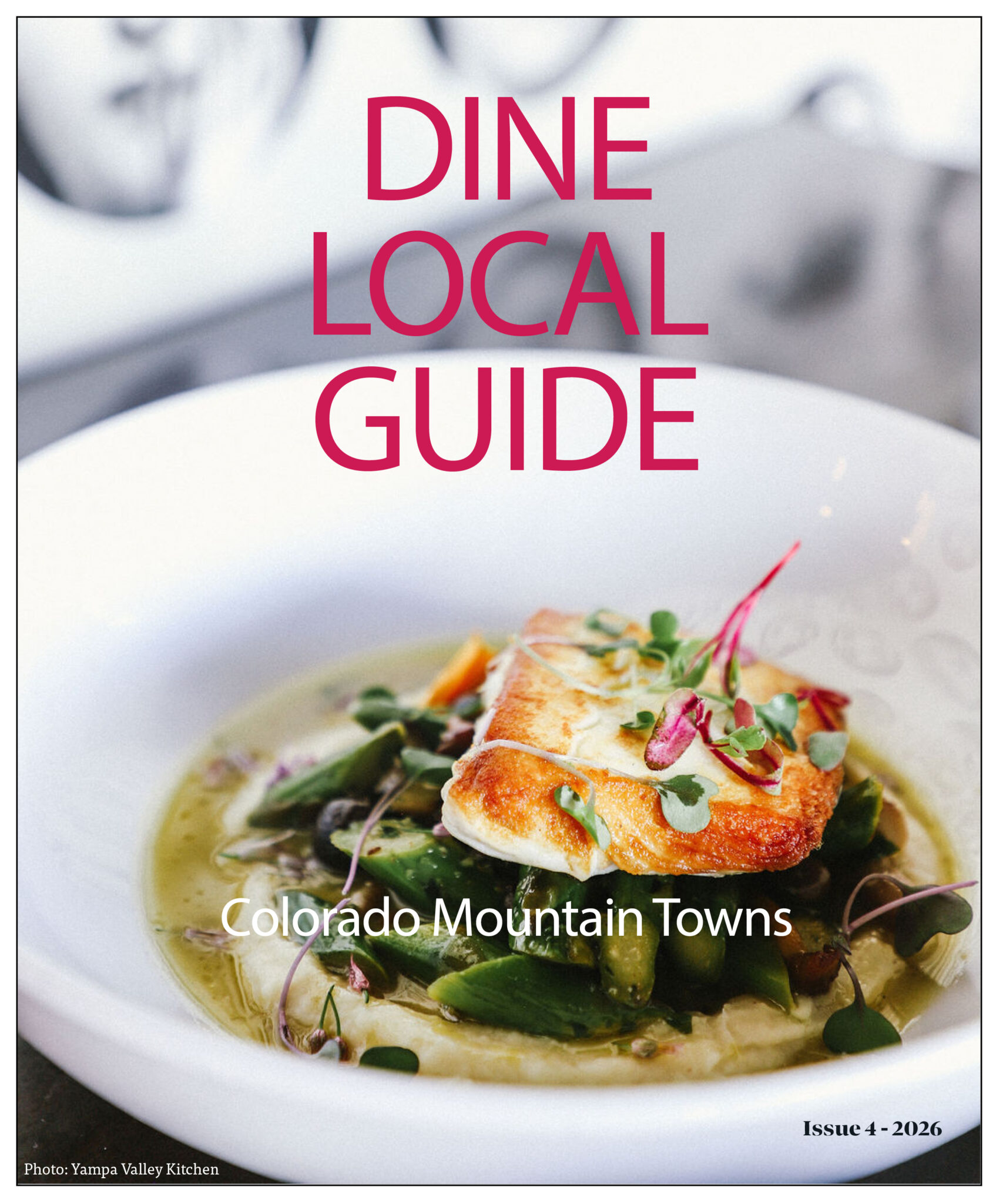 The Dine Local Guide - Issue 4 2026 - Mountain Town Magazine